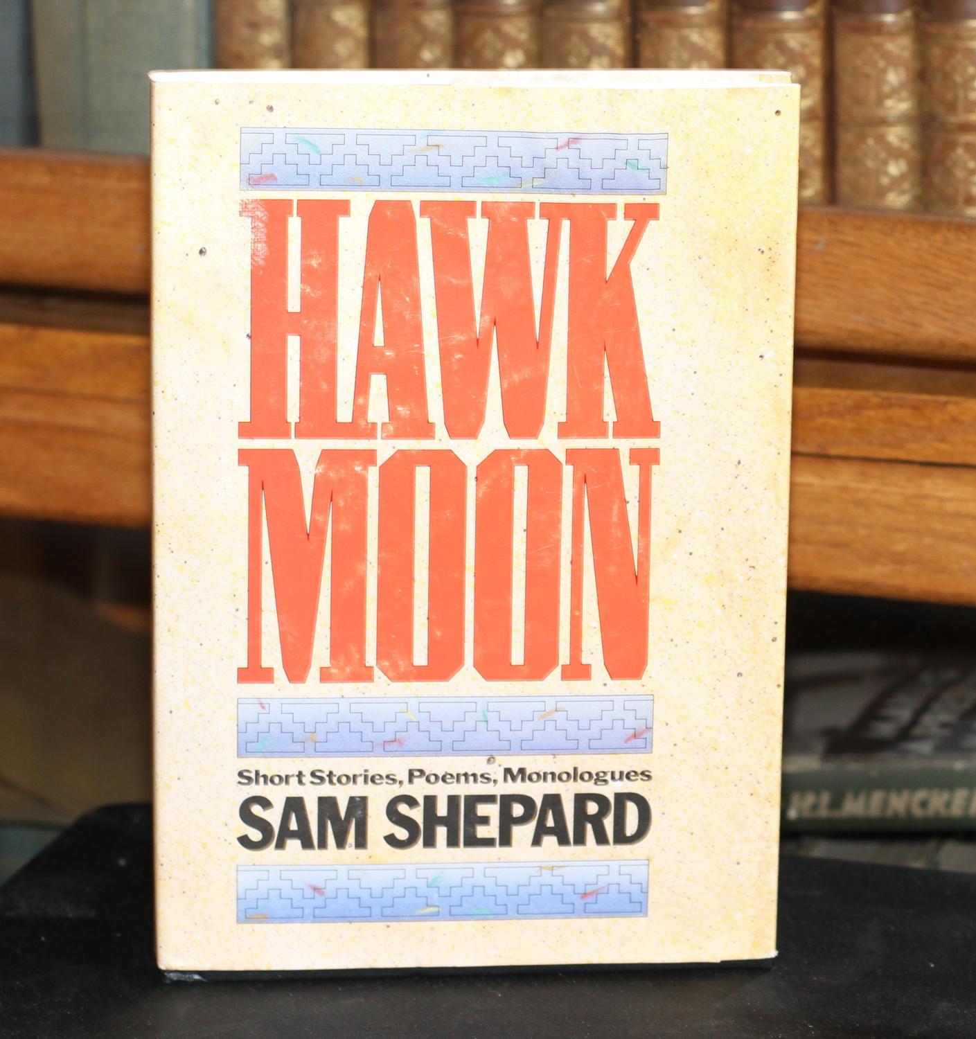 Hawk Moon Short Stories, Poems, Monologues by Shepard, Sam: Fine Boards ...
