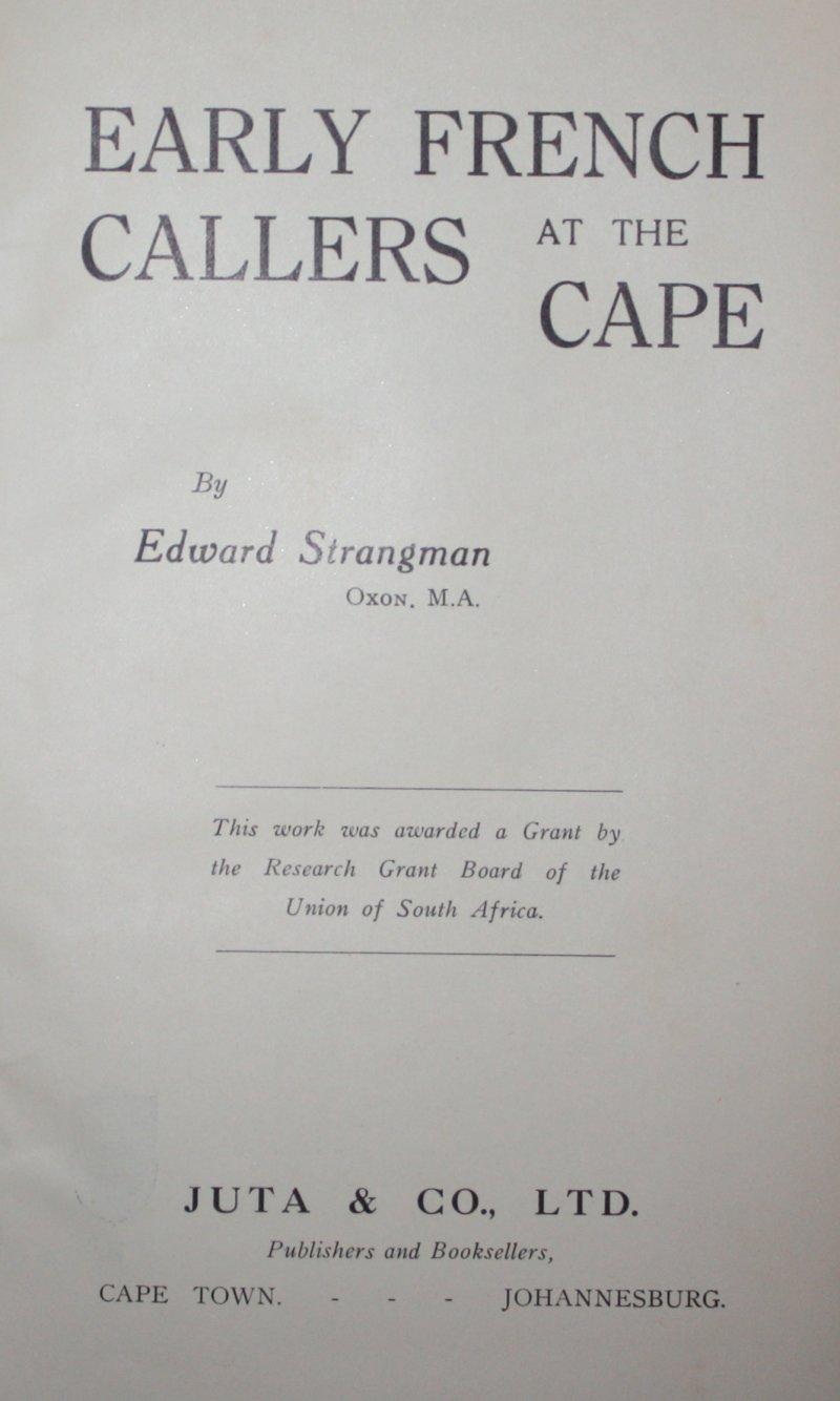 Early French Callers at the Cape by Edward Strangman: Very Good ...