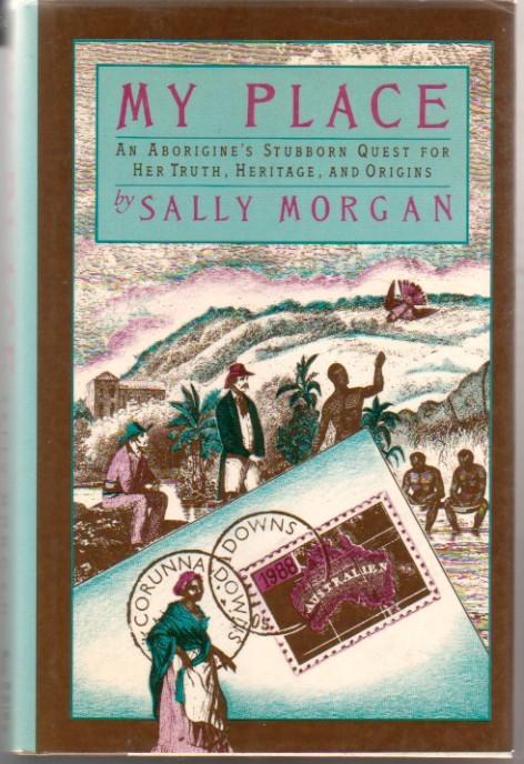 MY PLACE. by MORGAN, Sally.: Fine Hardcover (1988) 1st Edition ...