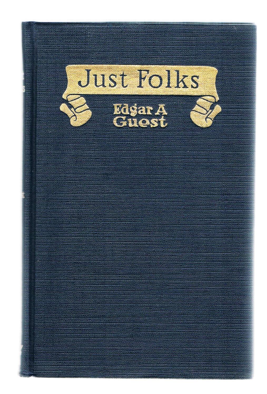Just Folks by Guest Edgar A.: Fine Hardcover (1917) First Edition ...