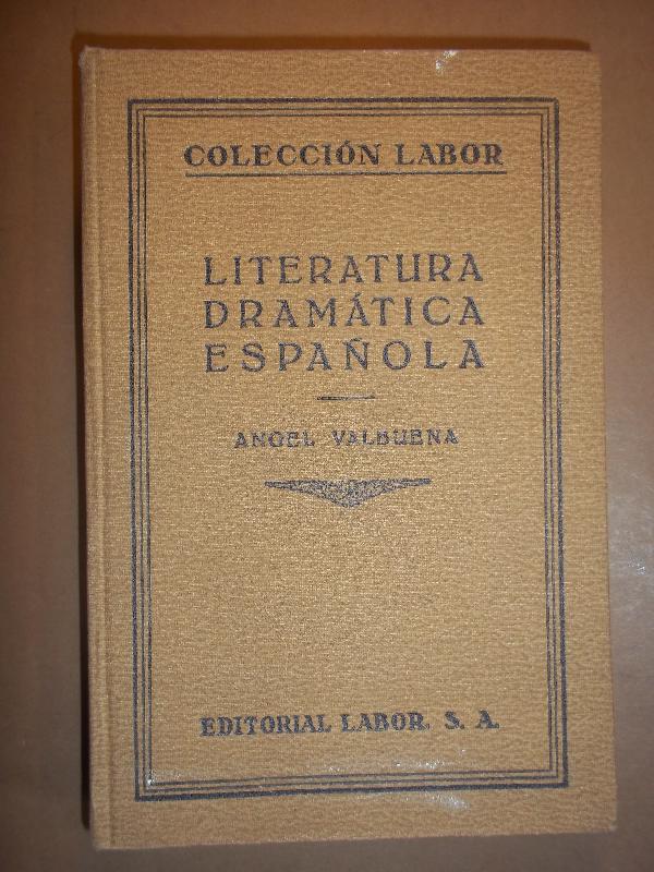 LITERATURA DRAMATICA ESPAÑOLA. by Valbuena, Angel.: Bueno Tela ...