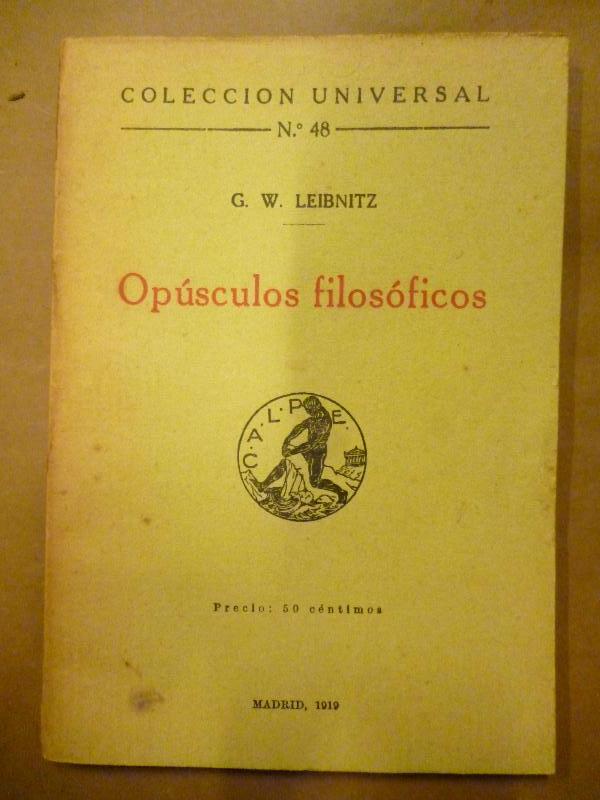 Opúsculos Filosóficos. by Leibnitz, G.W.: Bueno Rústica. (1919) 1ª ed ...