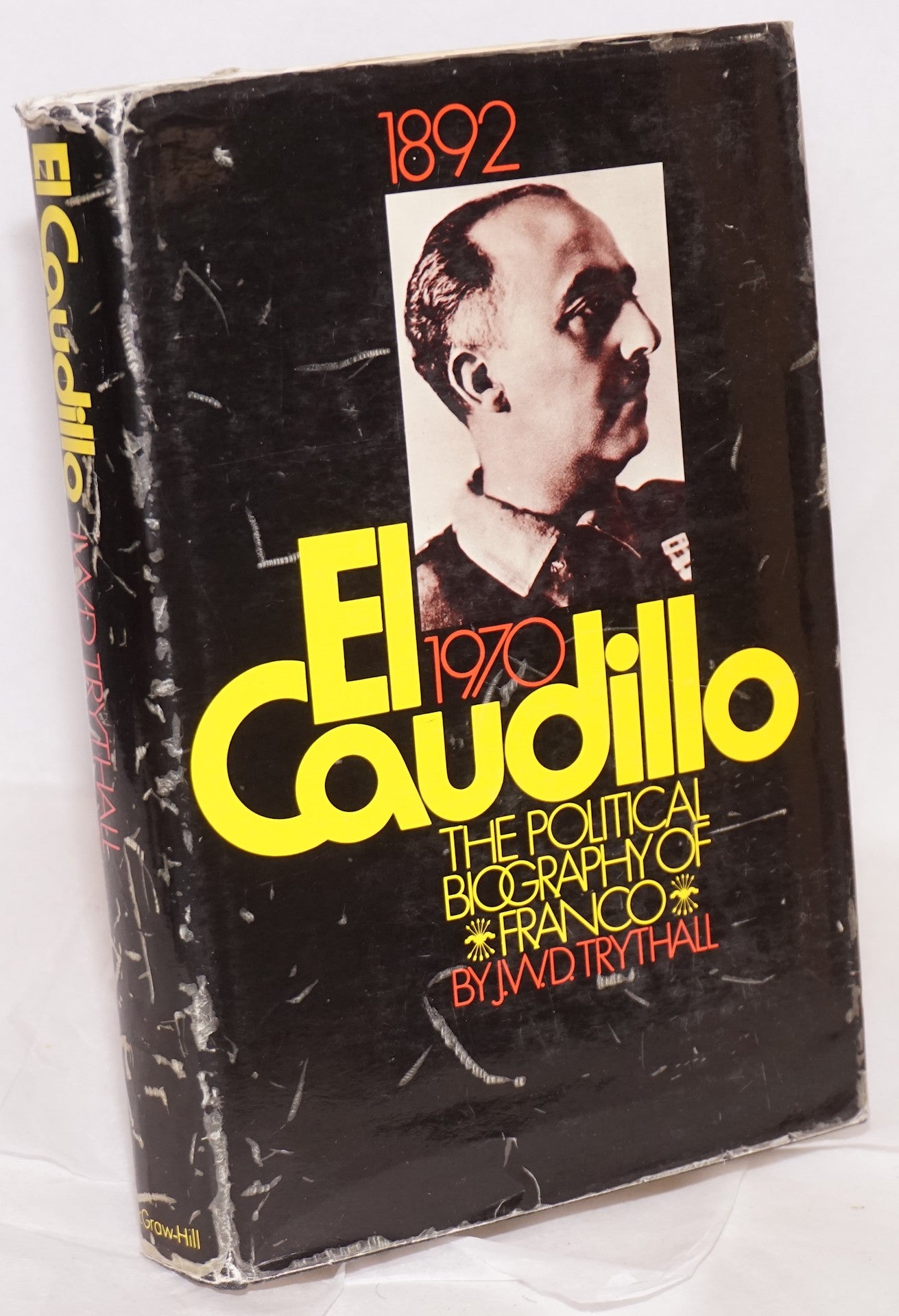 El Caudillo; a political biography of Franco. Foreword by professor ...