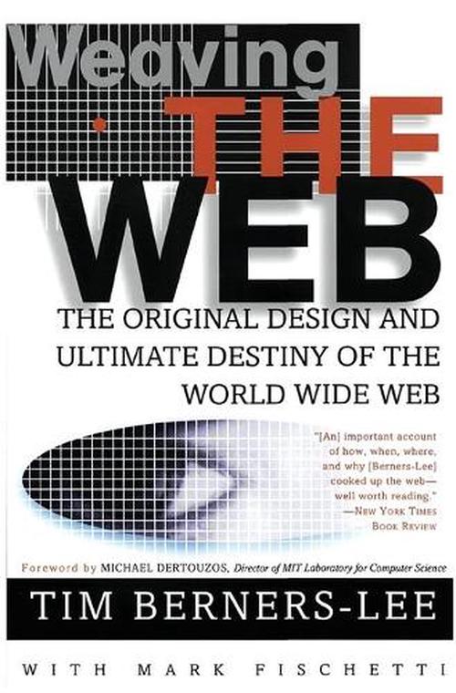 Weaving the Web (Paperback) by Berners-Lee T.: new Paperback (2020 ...