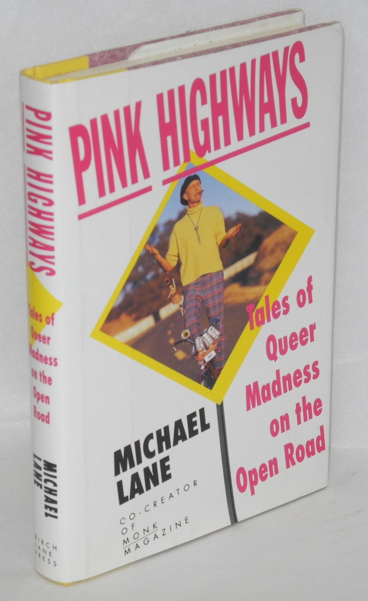 Pink Highways: tales of queer madness on the open road by Lane, Michael ...