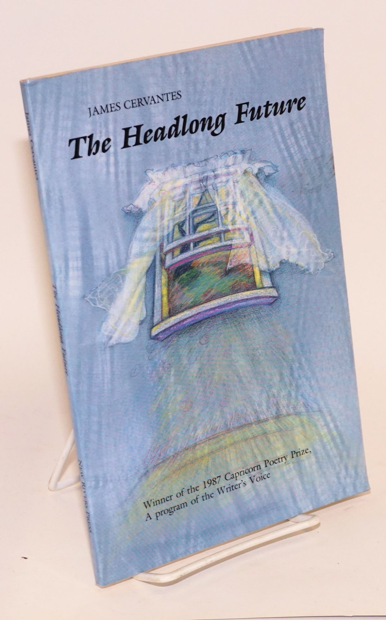 The Headlong Future; a collection of poems by Cervantes, James with ...