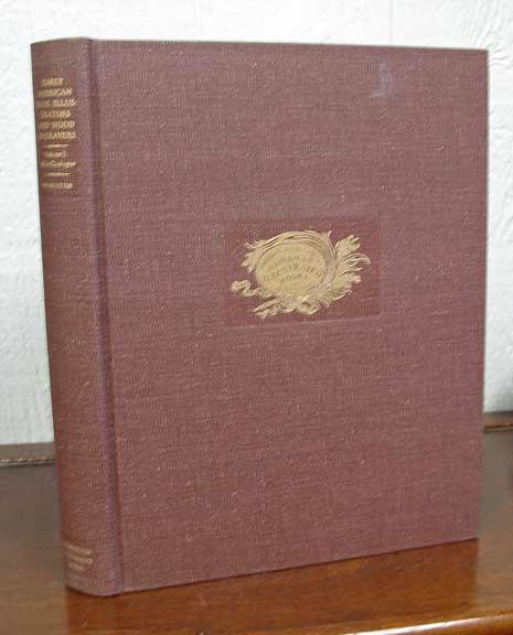 EARLY AMERICAN BOOK ILLUSTRATORS And WOOD ENGRAVERS 1670 - 1870. A ...