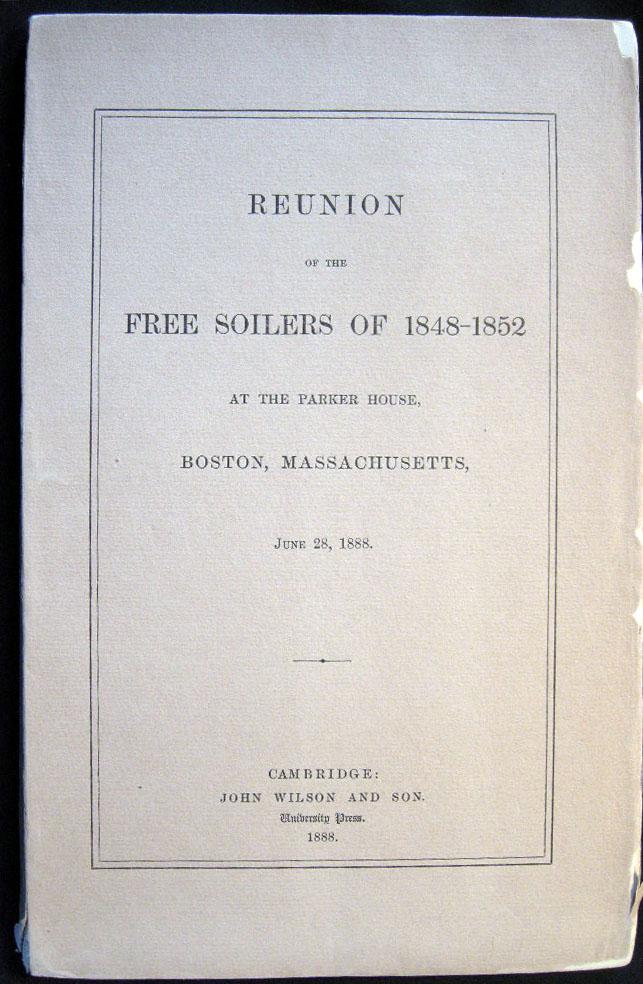 Reunion of the Free Soilers of 1848-1852 at the Parker House, Boston ...