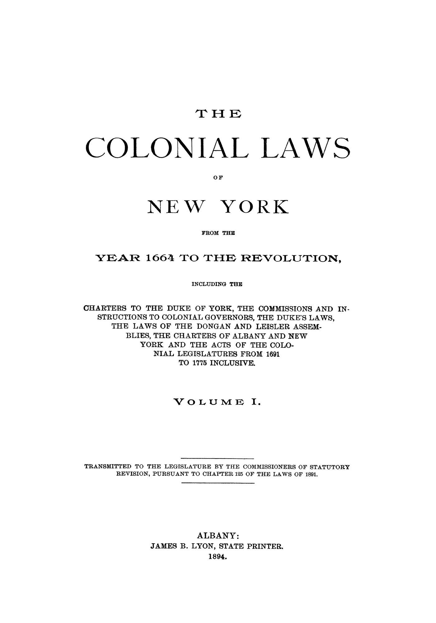 The Colonial Laws of New York from the Year 1664 to the Revolution. by ...