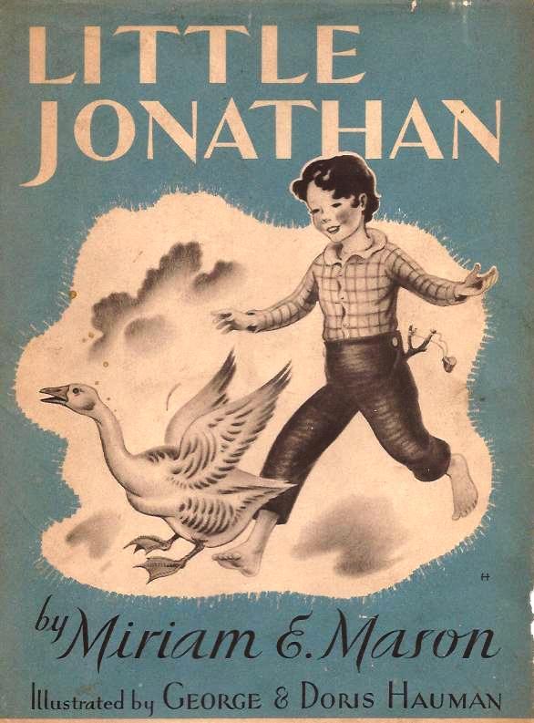 Little Jonathan by Mason, Miriam E; Illustrated By George & Doris ...