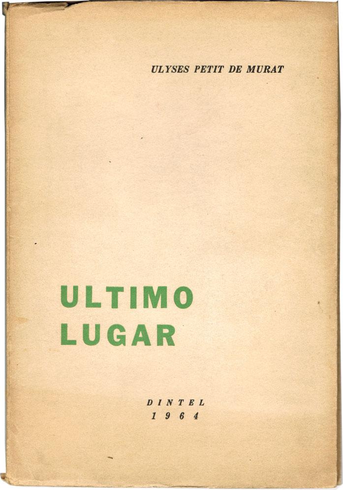 ÚLTIMO LUGAR. by Petit De Murat, Ulyses.: Bueno | Asilo del libro