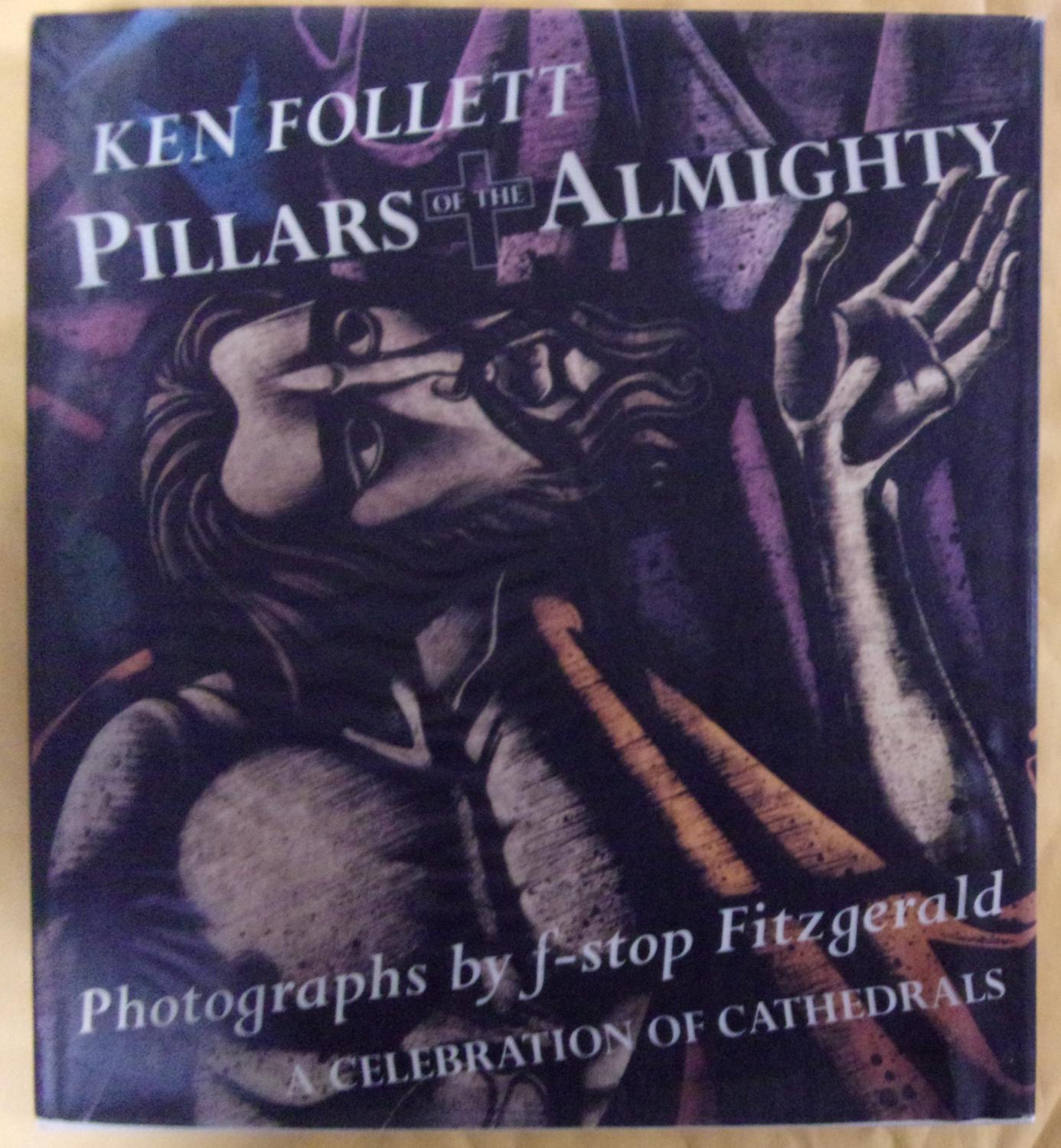Pillars of the Almighty: A Celebration of Cathedrals by Follett, Ken ...