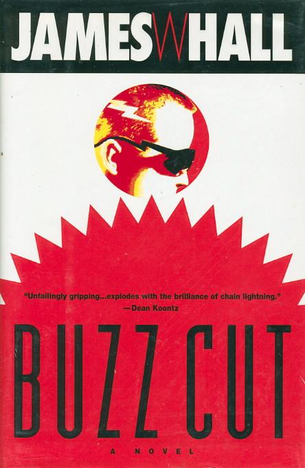 BUZZ CUT. by Hall, James W.: VERY GOOD (1996) Signed by Author(s ...