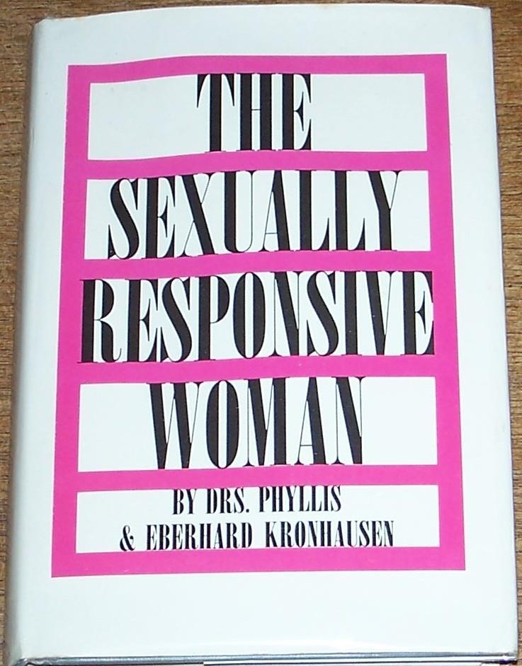 The Sexually Responsive Woman By Drs Phyllis And Eberhard Kronhausen 7885