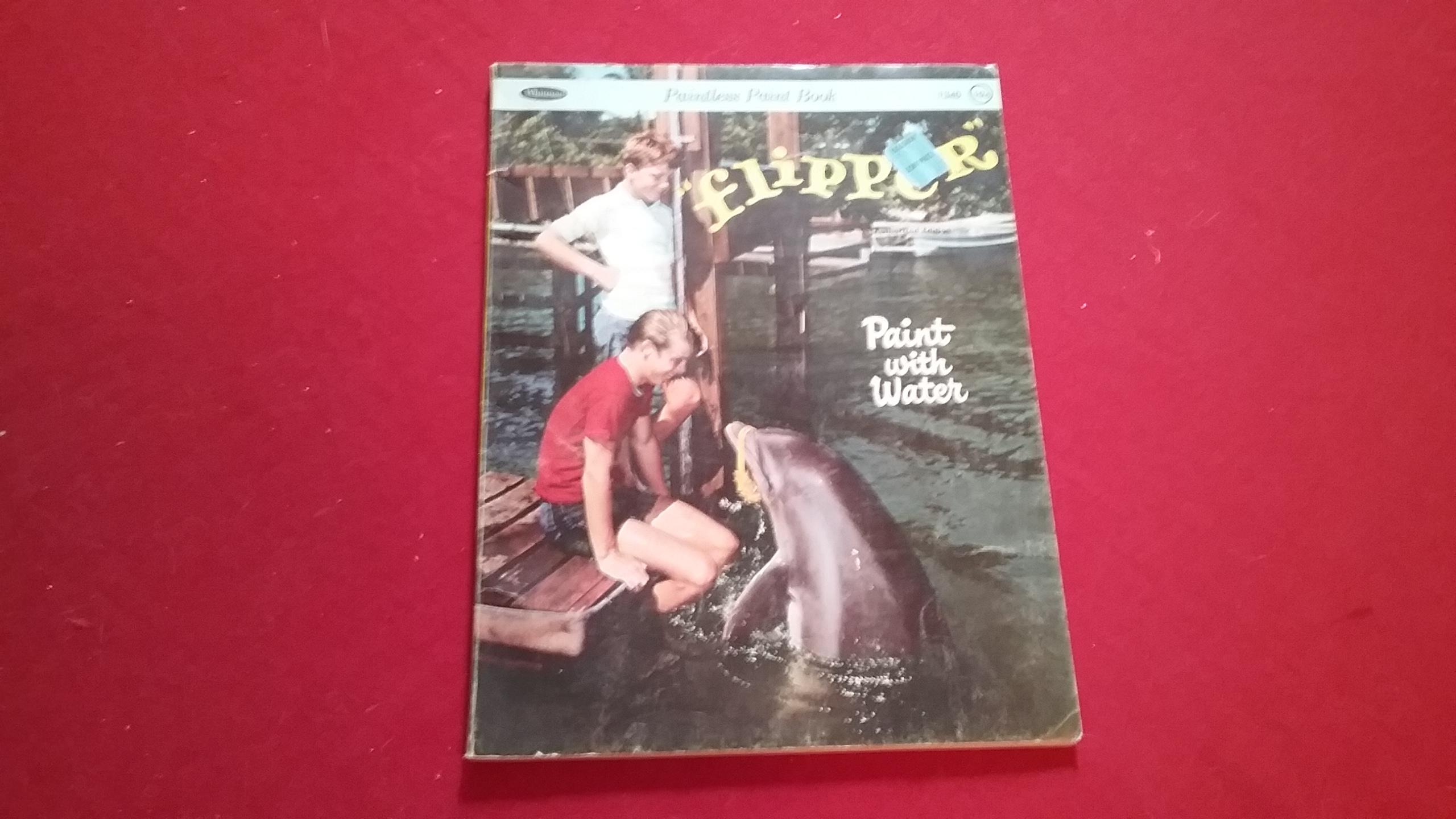 FLIPPER A PAINTLESS PAINT BOOK by Ivan Tors Films and Metro-Goldwyn ...