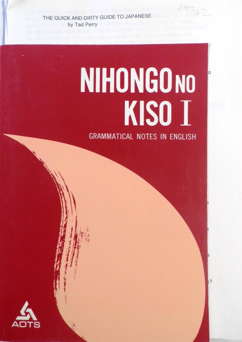 Nihongo No Kiso I Grammatical Notes By Aots Tad Perry Vg 1986 First Edition Marijana