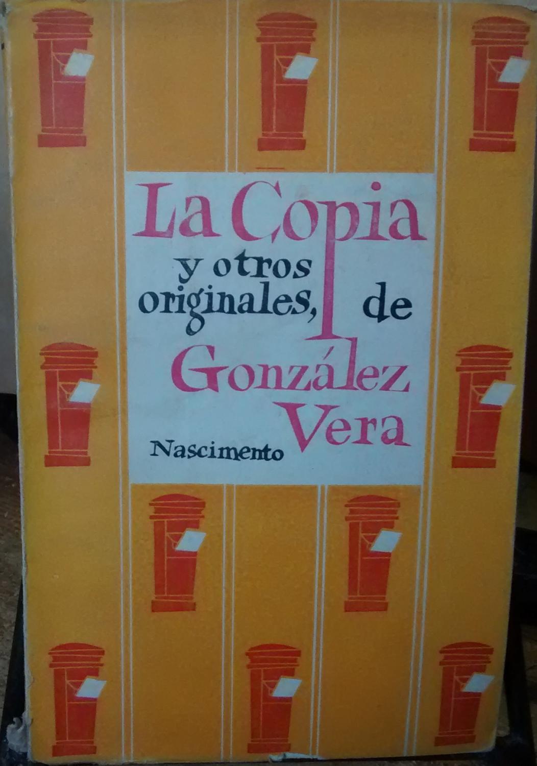 La copia y otros originales by González Vera, José Santos (1897 U 8 ...