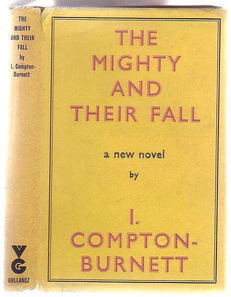 The Mighty And Their Fall by Compton-Burnett, Ivy: Good+ Hardcover ...