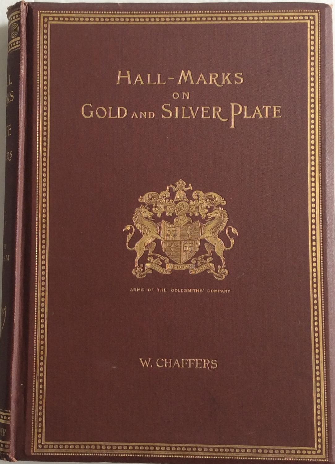 HALL MARKS ON GOLD AND SILVER PLATE ILLUSTRATED WITH REVISED TABLES OF ...