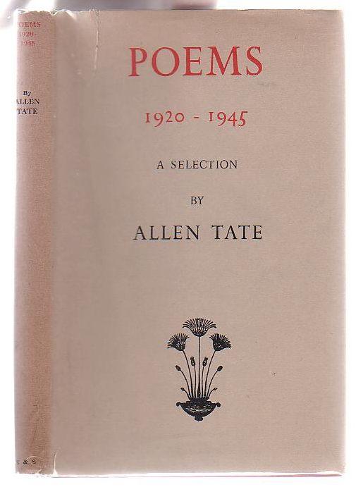 Poems 1920-1945: A Selection by Tate, Allen: Very Good Hardcover (1947 ...