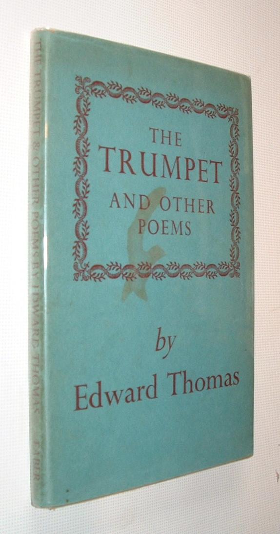 The Trumpet and Other Poems by Thomas,Edward:: (1940) | Pauline Harries ...