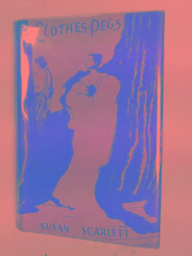 Clothes-pegs de SCARLETT, Susan (Noel STREATFEILD): (1939) 1st ed ...