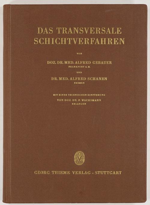 Das transversale Schichtverfahren. Mit einer technischen Einführung von ...