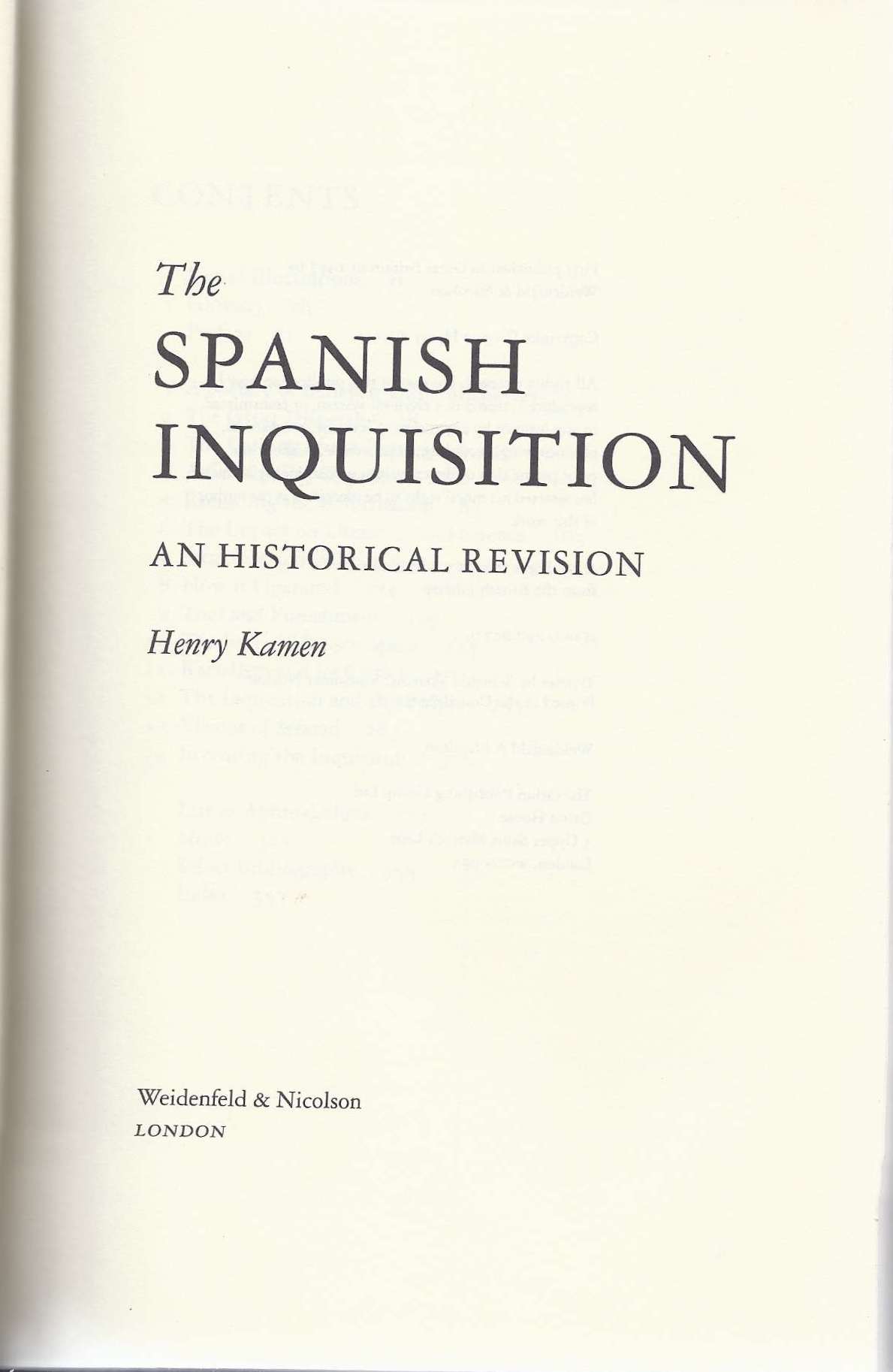 THE SPANISH INQUISITION: AN HISTORICAL REVISION by Kamen, Henry ...