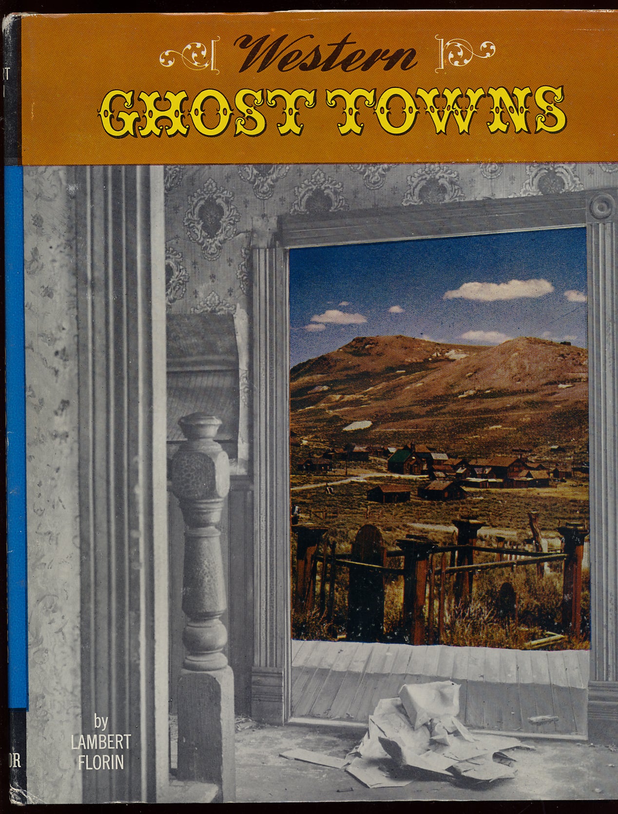 Western Ghost Towns by FLORIN, Lambert: Fine Hardcover (1961) | Between ...