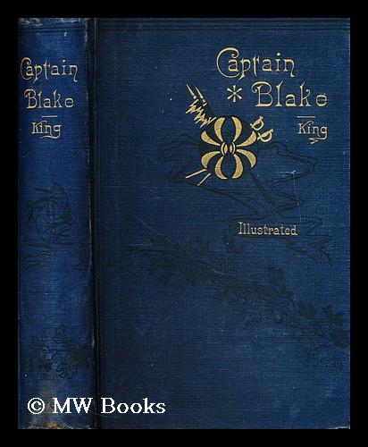 Captain blake by King, Charles (1844-1933): (1891) First Edition. | MW ...