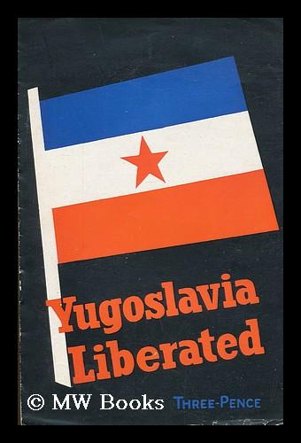 Yugoslavia liberated by Yugoslavia Emergency Committee (British): (1944 ...