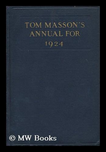 Tom Masson's Annual for 1924 / edited by T.L. Masson by Masson, Thomas ...