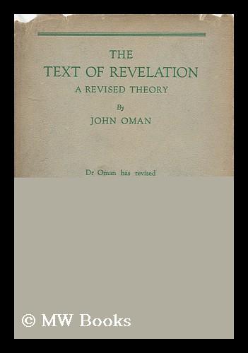 The text of Revelation : a revised theory / by John Oman par Oman, John ...