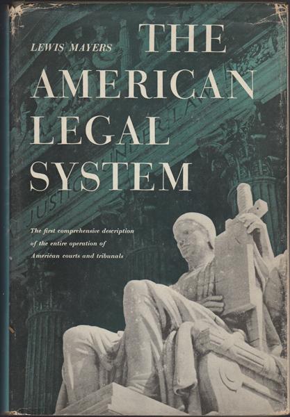 The American Legal System; The Administration of Justice in the United ...