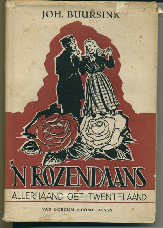 'n Rozendaans - Allerhand oet Twenteland (= "Volksdichting" - Historie ...