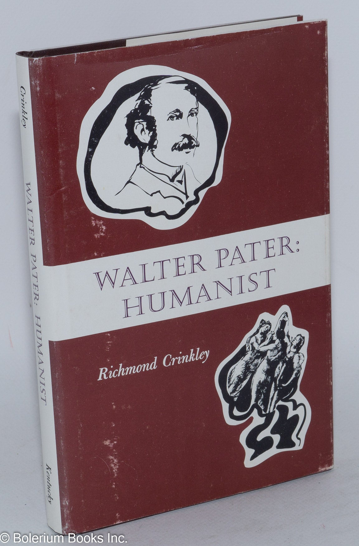 Walter Pater: humanist by Crinkley, Richmond: (1970) | Bolerium Books Inc.