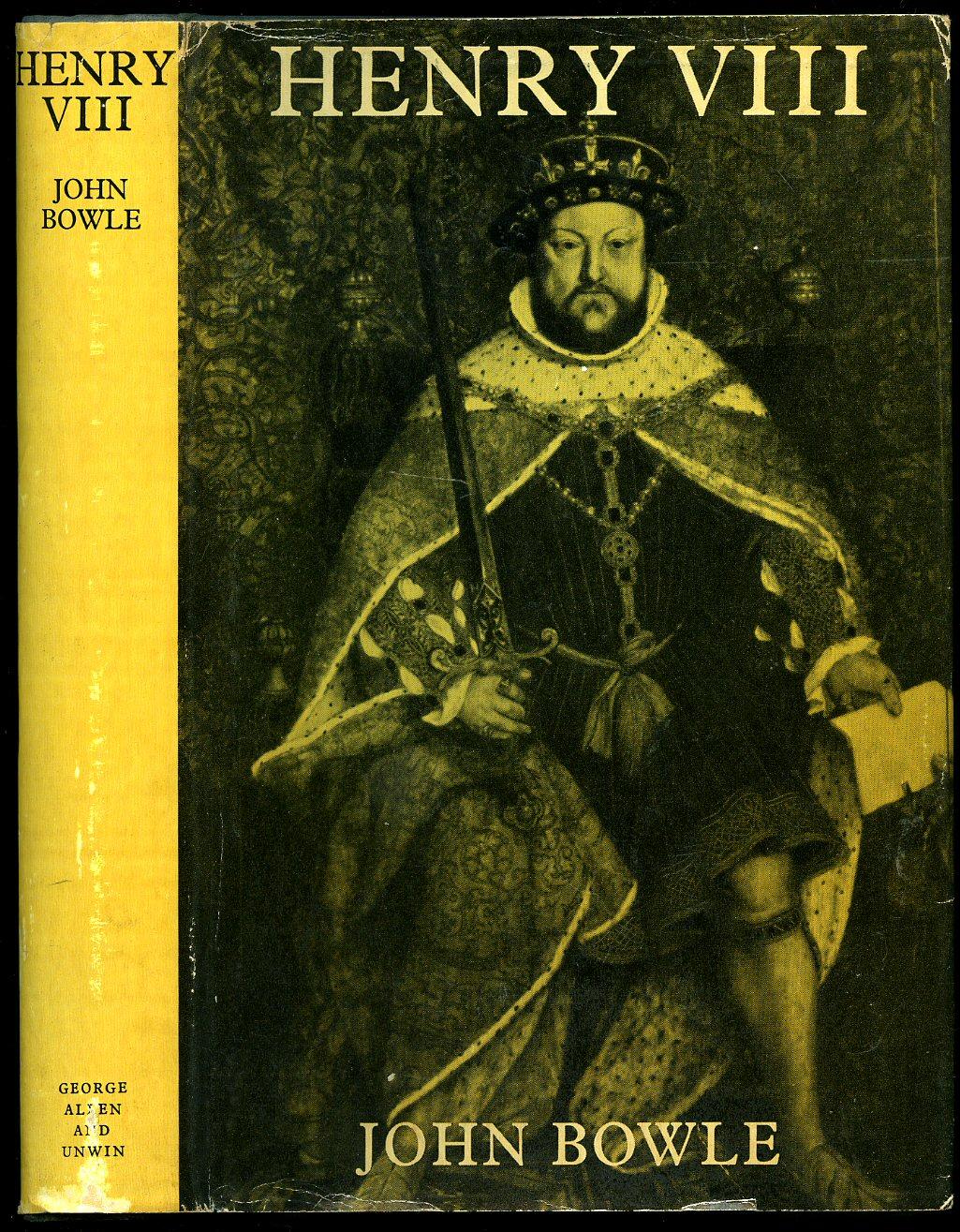 Henry VIII: A Biography by Bowle, John [Henry VIII (28 June 1491 - 28 ...