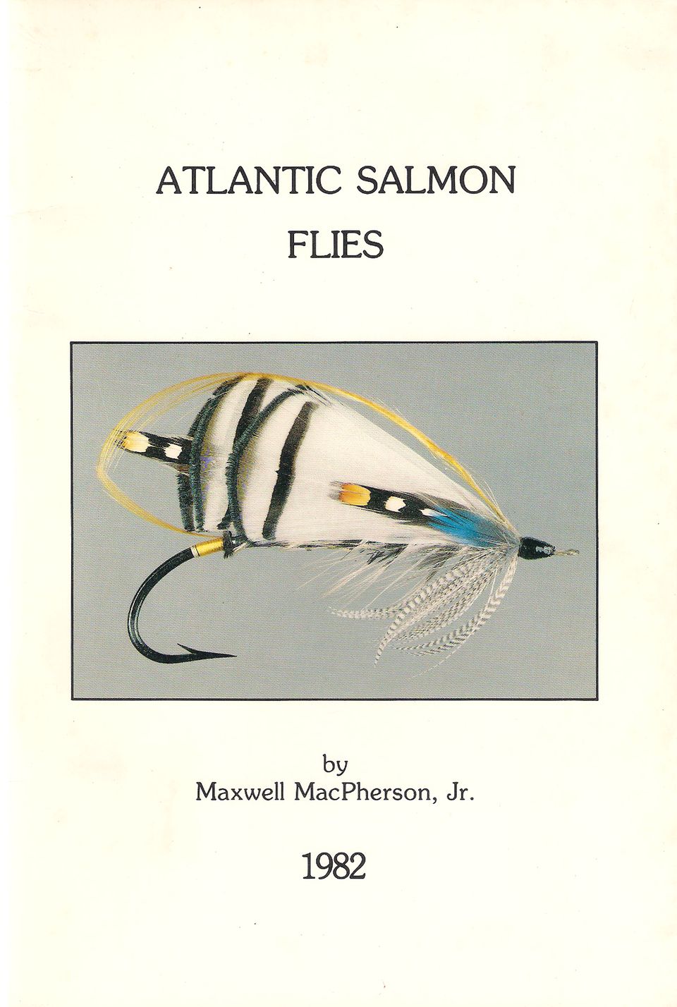 ATLANTIC SALMON FLIES. by MacPherson (Maxwell, Jr). [Catalogue]. | Coch ...