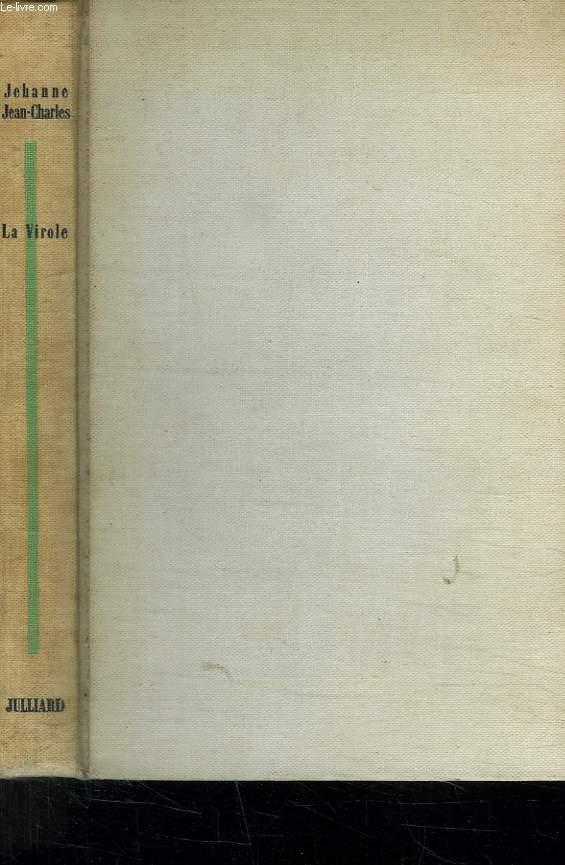 LA VIROLE. par JEHANNE JEAN CHARLES.: bon Couverture rigide (1967) | Le ...
