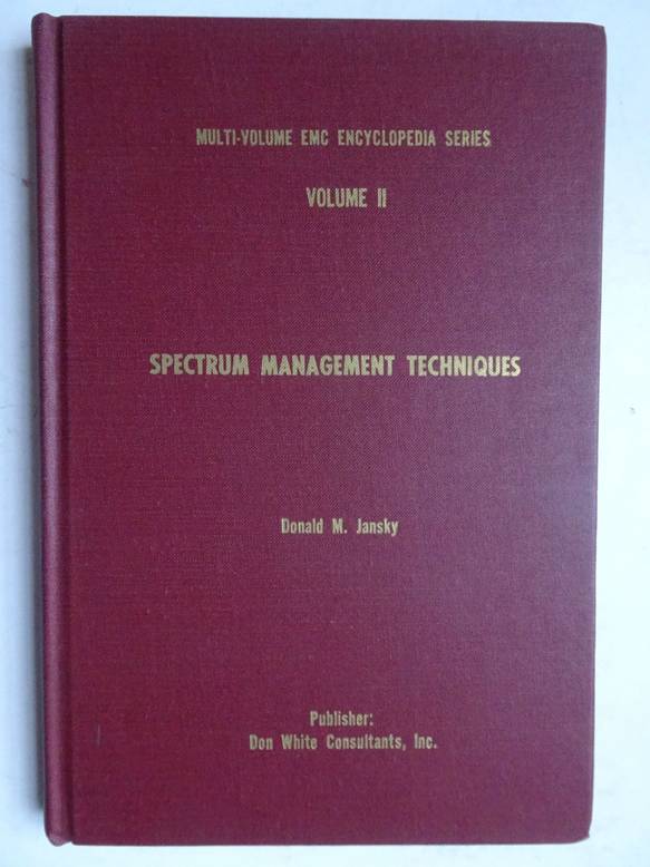 Spectrum management techniques. Multi-volume EMC encyclopedia series ...