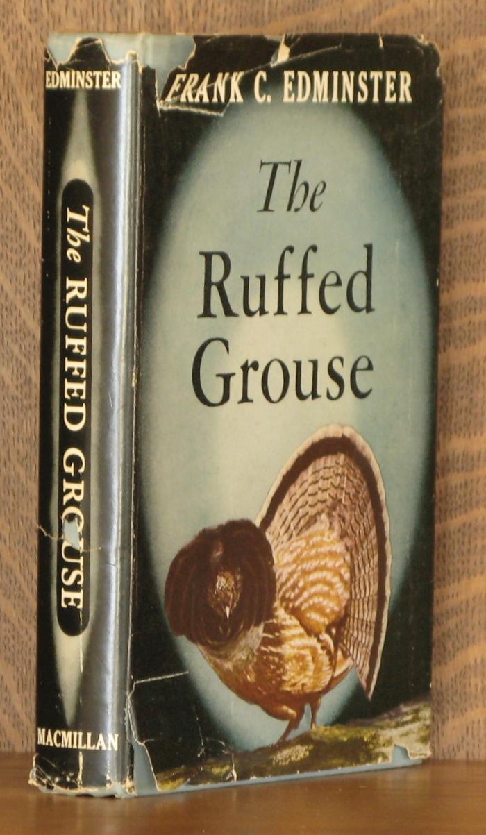 THE RUFFED GROUSE; its life story, ecology and management. by Frank C ...