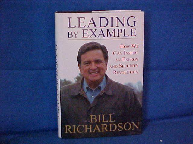 Leading By Example by Richardson, Bill: Very Good Hardcover (2008 ...