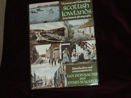 Victorian and Edwardian Scottish Lowlands from historic photographs; by ...