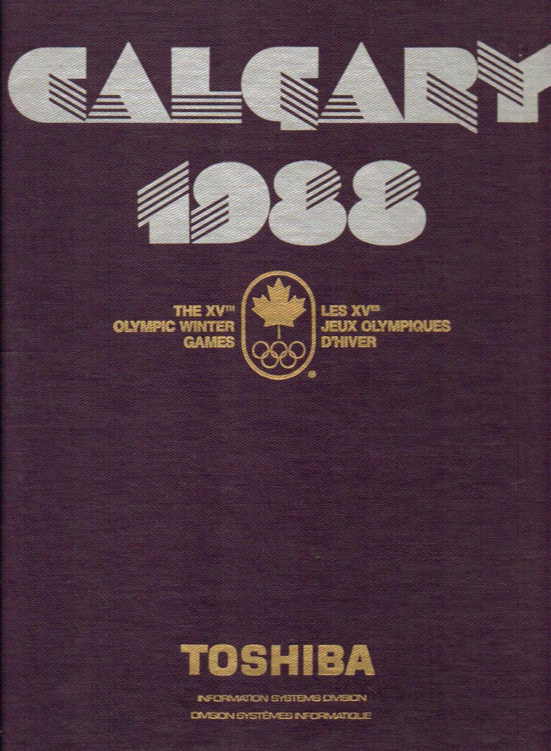 Calgary 1988 The XVth Olympic Winter Games by Spallek, Edgar & Karin Adolf: Very Good Hardcover ...