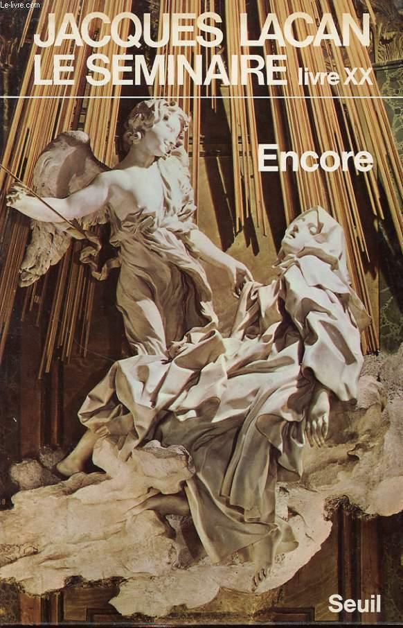 LE SEMINAIRE LIVRE 20 : Encore by JACQUES LACAN: bon Couverture souple ... LE SEMINAIRE LIVRE 20 : Encore by JACQUES LACAN: bon Couverture souple ...