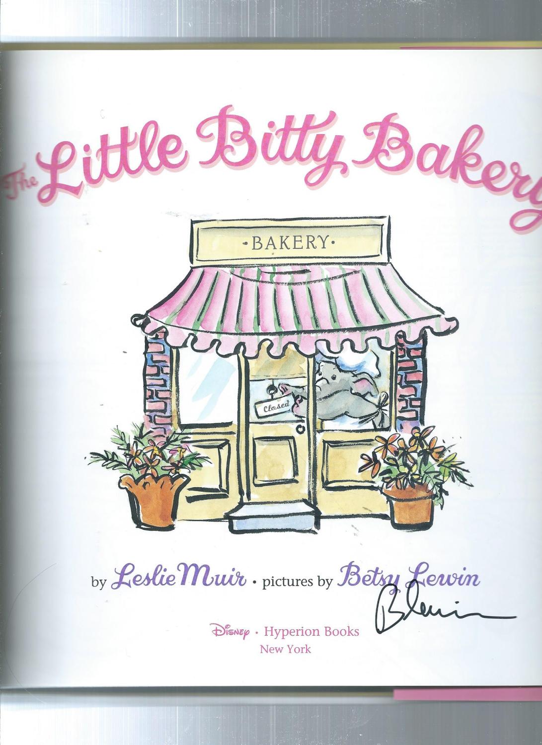 THE LITTLE BITTY BAKERY by LEWIN, BETSY illust.by / Leslie Muir author ...