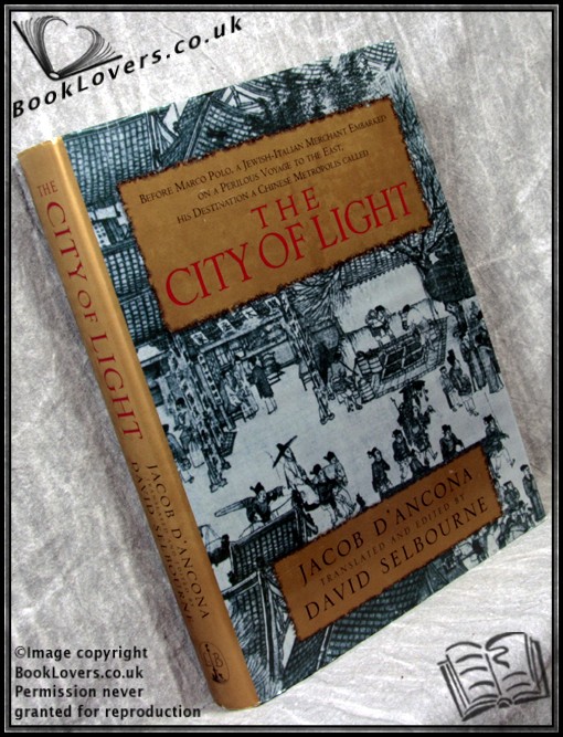 The City of Light von Jacob D'Ancona: Hardback (1997) | BookLovers of Bath