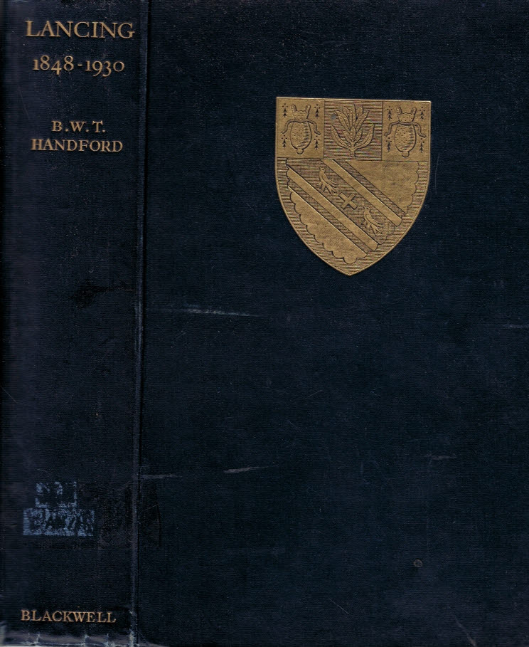 Lancing. A History of SS. Mary and Nicolas College, Lancing 1848 - 1930 ...