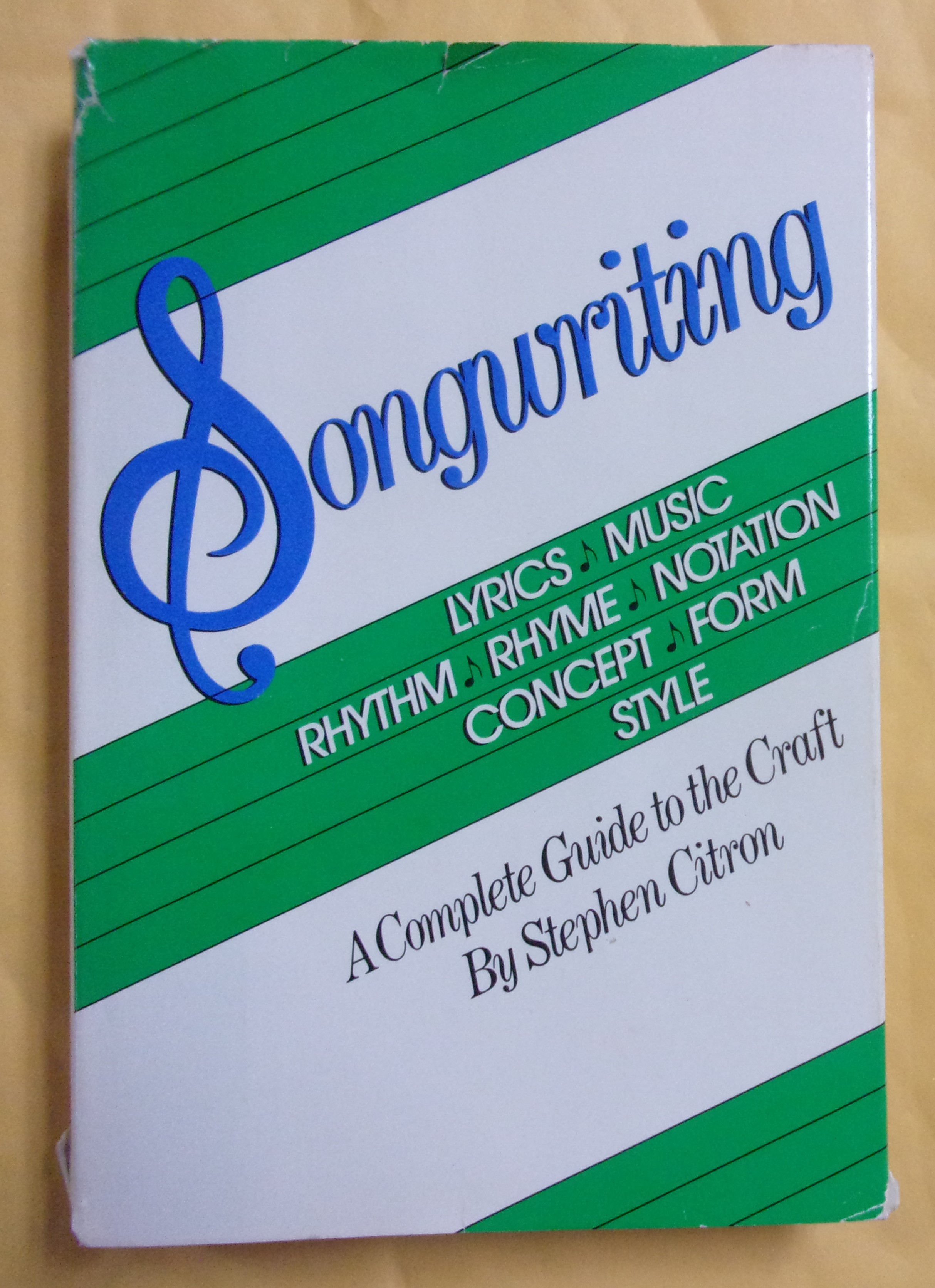 Songwriting: A Complete Guide to the Craft by Citron, Stephen: Good ...