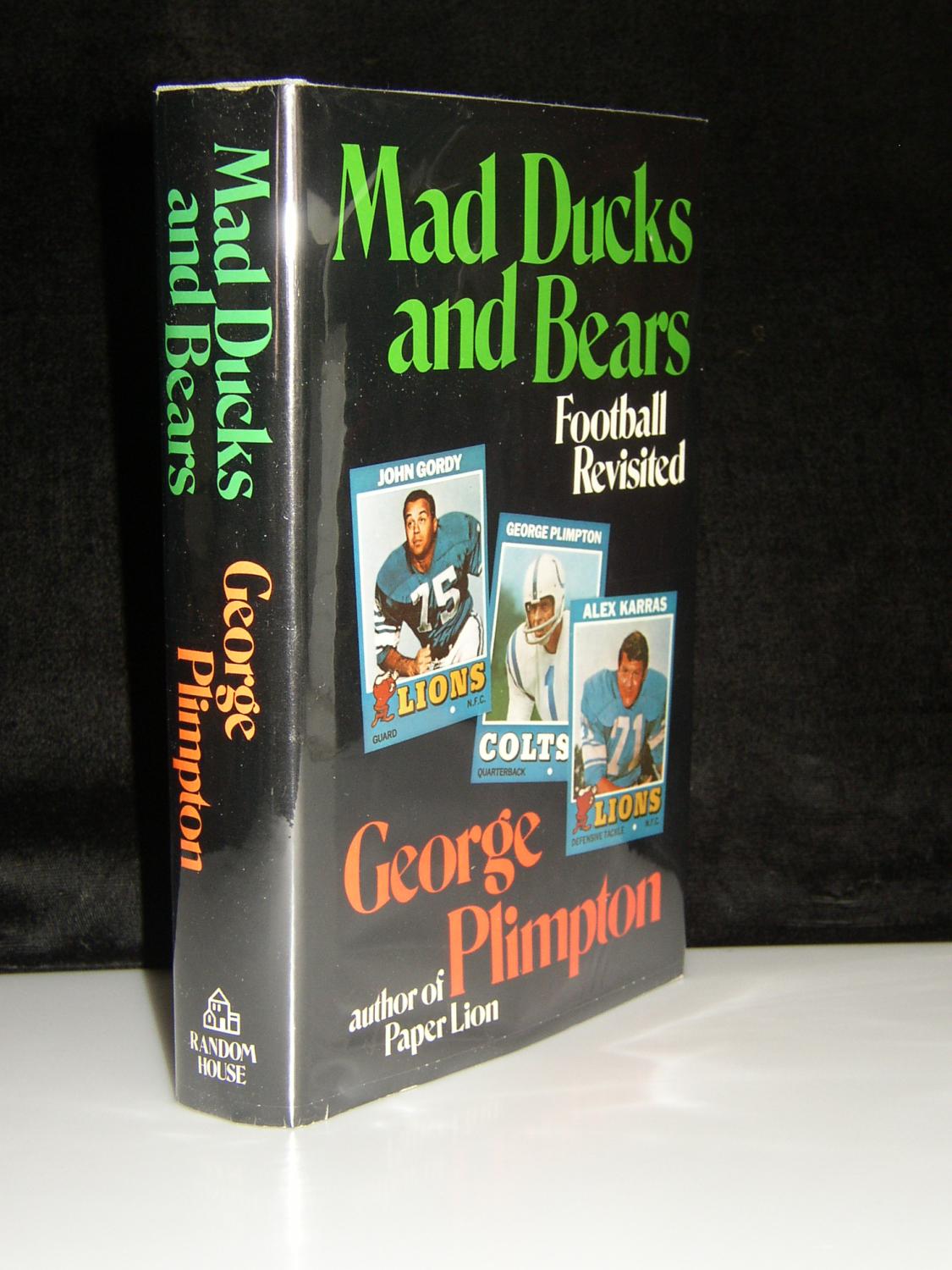 Mad Ducks and Bears: Football Revisited by George Plimpton: Very Good ...